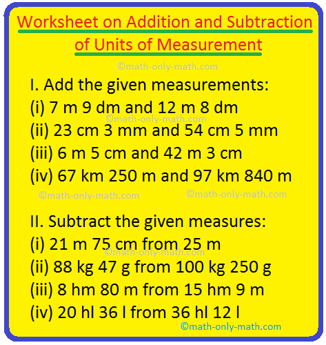 Worksheet on Addition and Subtraction of Units of Measurement |Answers